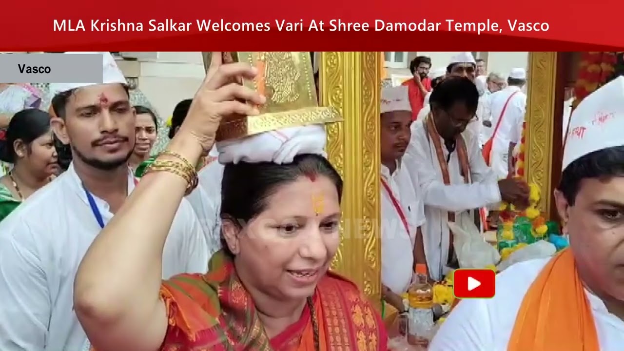 MLA Krishna Salkar Welcomes Vari At Shree Damodar Temple, Vasco - RDX Goa