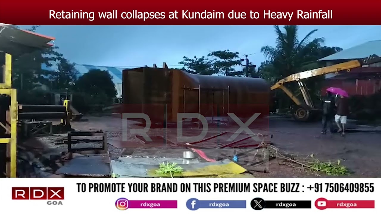 Retaining wall collapses at Kundaim due to Heavy Rainfall - RDX Goa