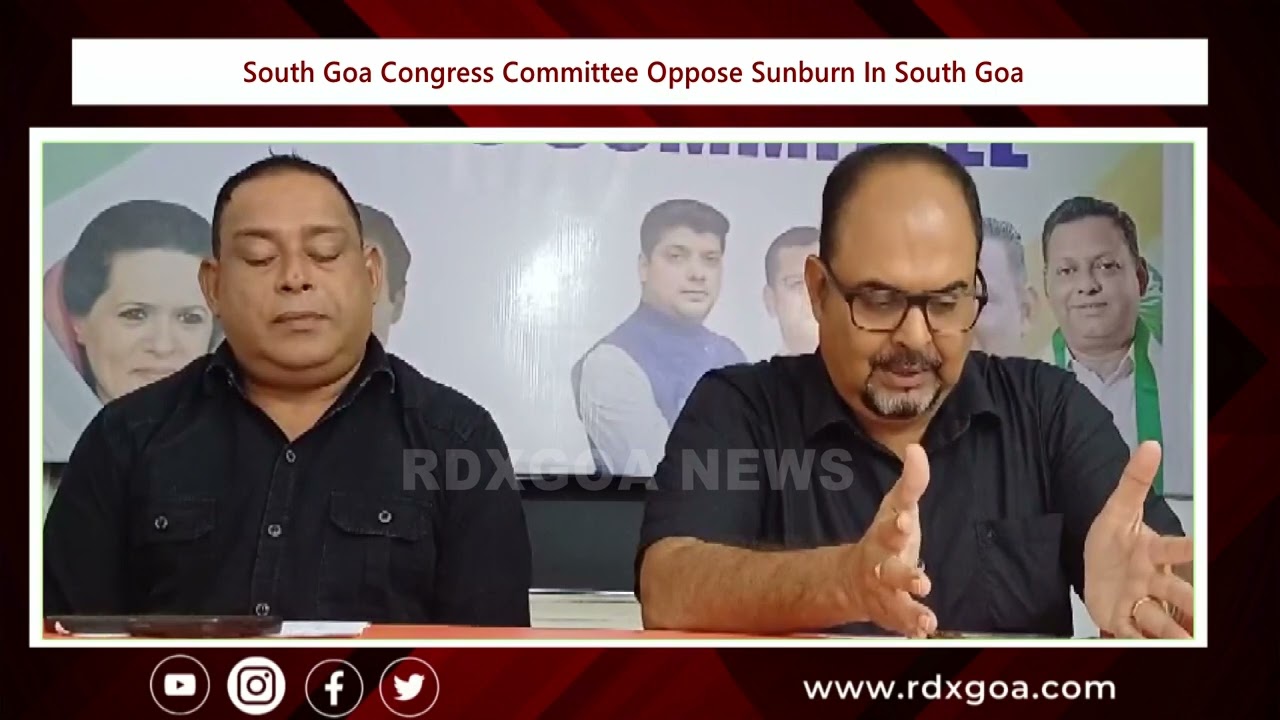 South Goa Congress Committee Oppose Sunburn In South Goa - RDX Goa
