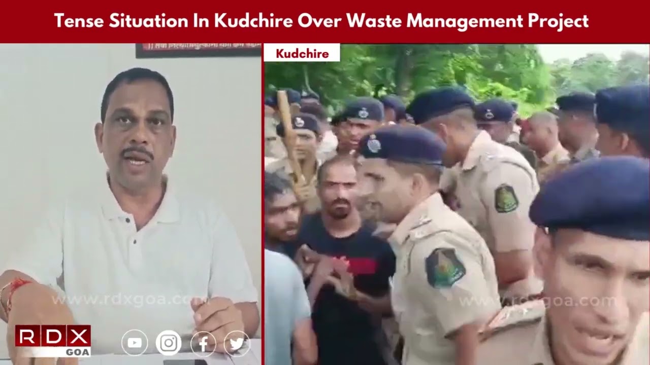 Tense Situation In Kudchire Over Waste Management Project - RDX Goa Tense Situation In Kudchire Over Waste Management Project - RDX Goa