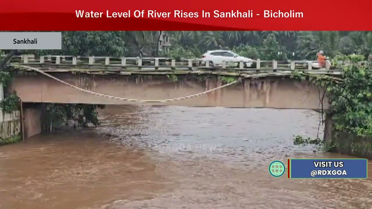Water Level Of River Rises In Sankhali - Bicholim - RDX Goa