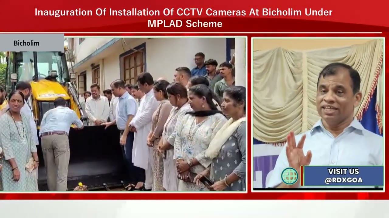 Inauguration Of Installation Of CCTV Cameras At Bicholim Under MPLAD ...