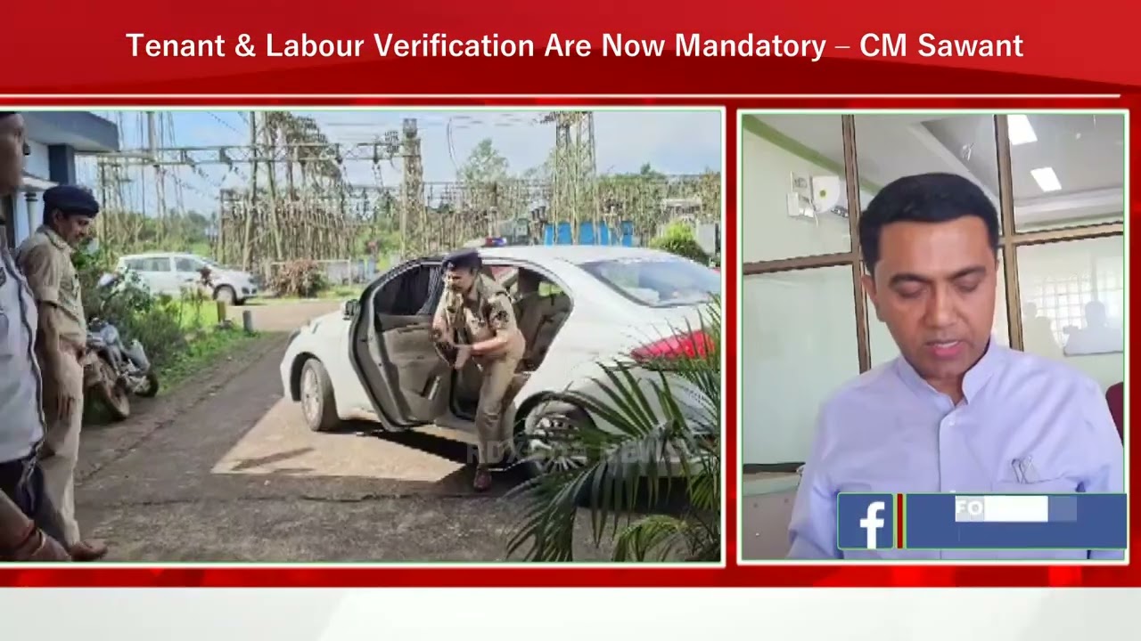Tenant & Labour Verification Are Now Mandatory – CM Sawant - RDX Goa