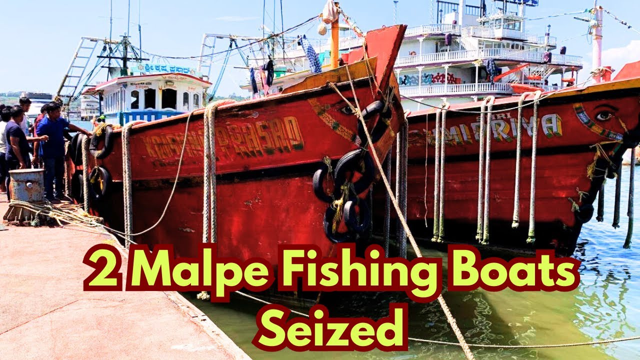 2 Malpe Fishing Boats Seized - RDX Goa