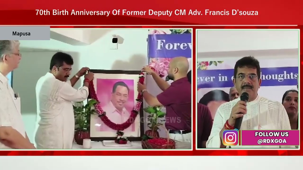 70th Birth Anniversary Of Former Deputy CM Adv. Francis D’souza - RDX Goa