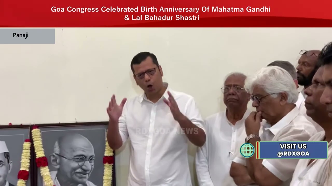 Goa Congress Celebrated Birth Anniversary Of Mahatma Gandhi & Lal ...