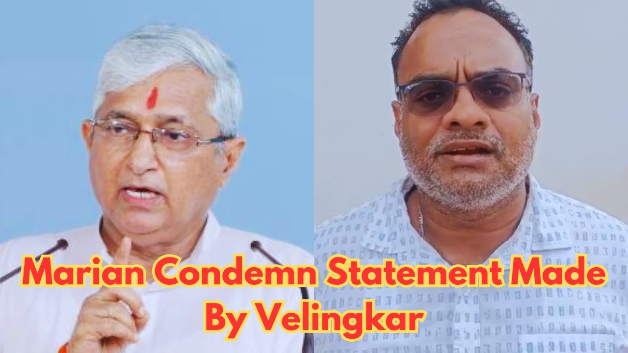 Marian Condemn Statement Made By Velingkar Rdx Goa