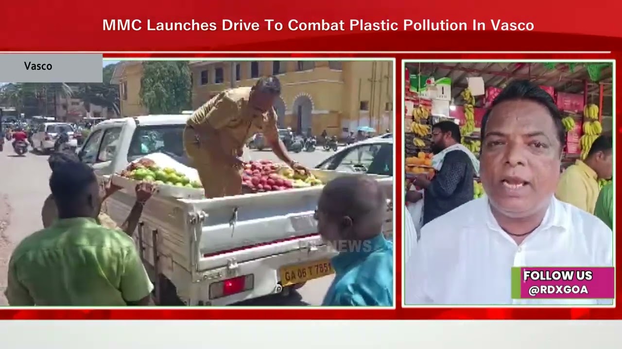 MMC Launches Drive To Combat Plastic Pollution In Vasco - RDX Goa