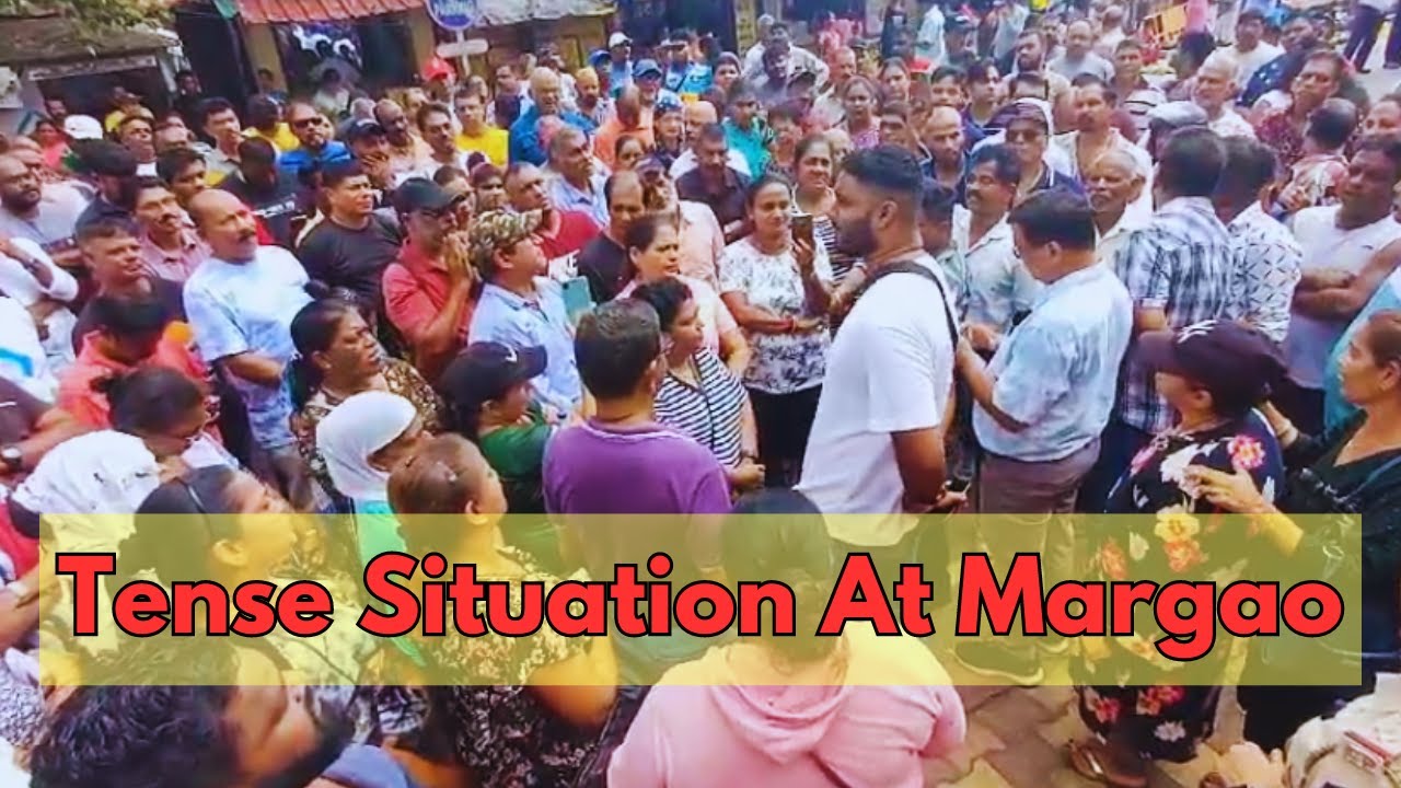 Tense Situation At Margao; People Demand Velingkar’s Arrest - RDX Goa