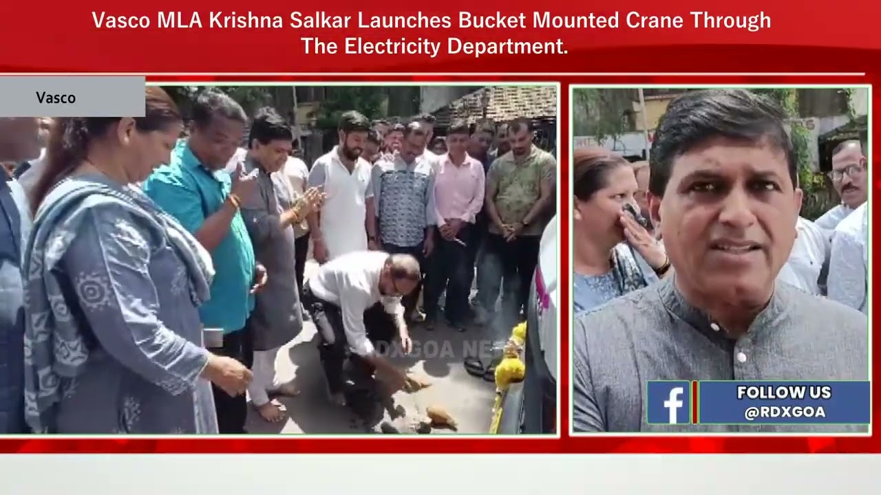 Vasco MLA Krishna Salkar Launches Bucket Mounted Crane Through The ...