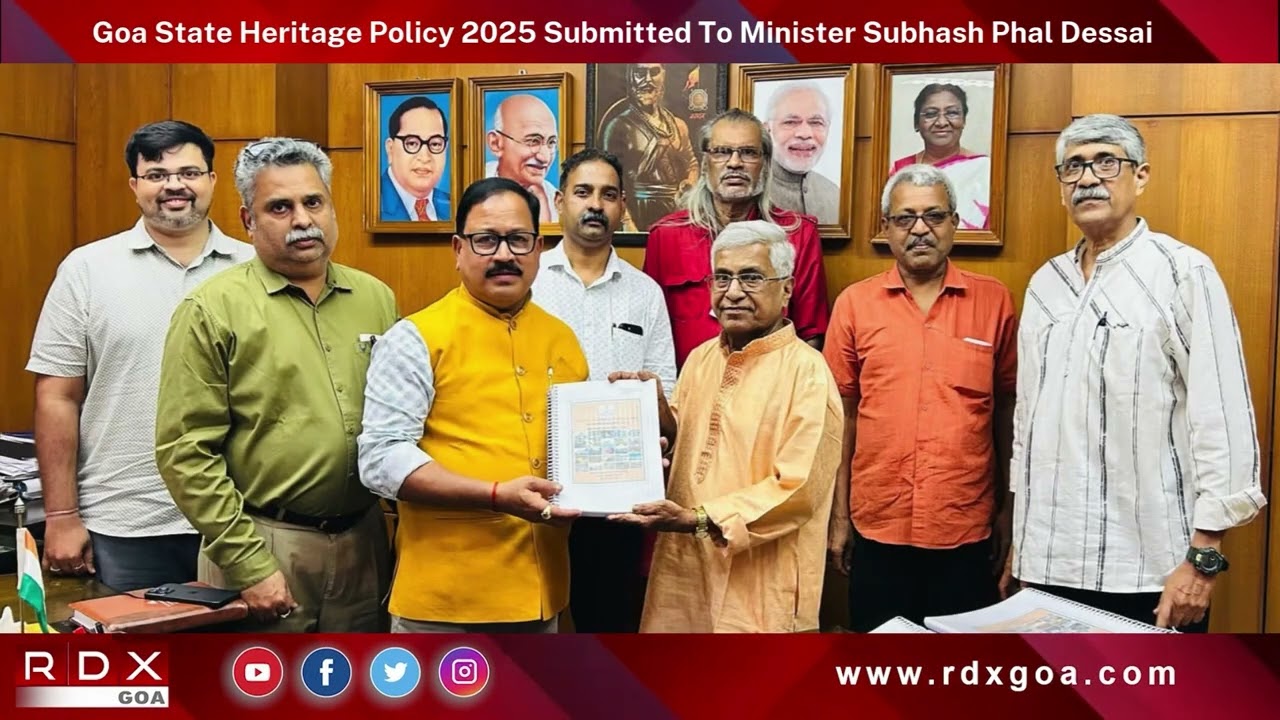 Goa State Heritage Policy 2025 Submitted To Minister Subhash Phal Desai ...
