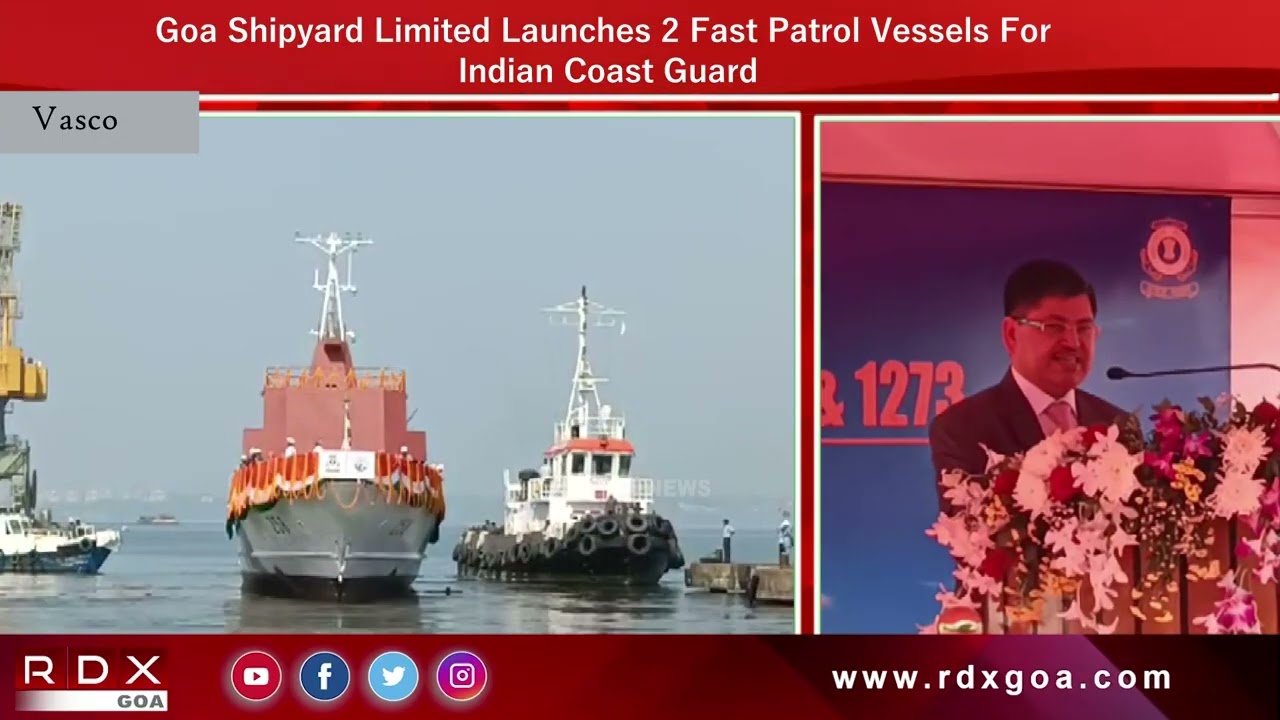 Goa Shipyard Limited Launches 2 Fast Patrol Vessels For Indian Coast ...