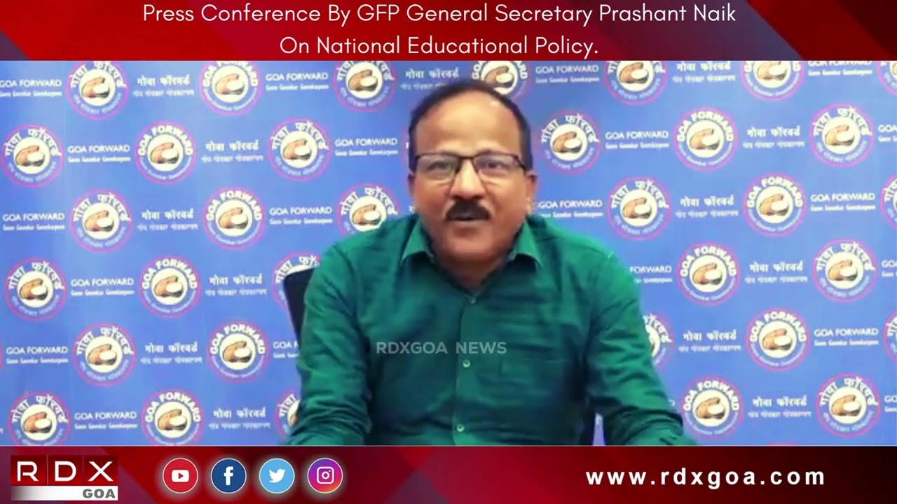 Press Conference By GFP General Secretary Prashant Naik On National Educational Policy - RDX Goa