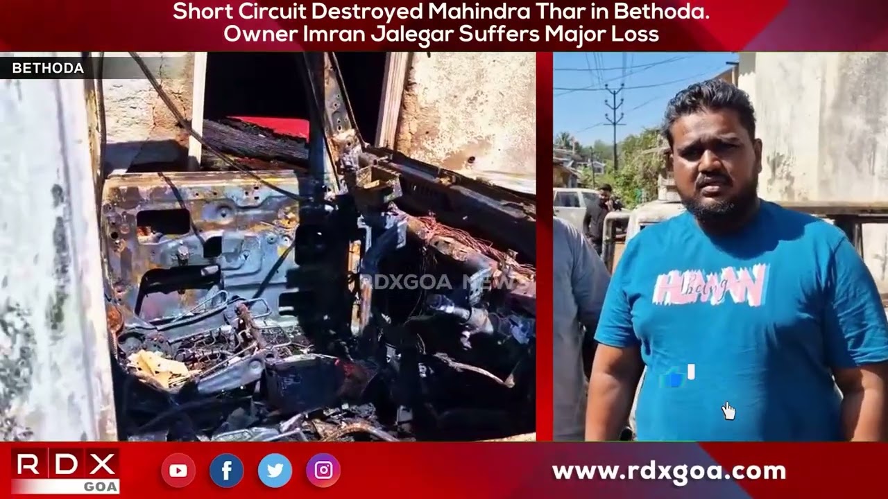 Short Circuit Destroyed Mahindra Thar in Bethoda Owner Imran Jalegar ...