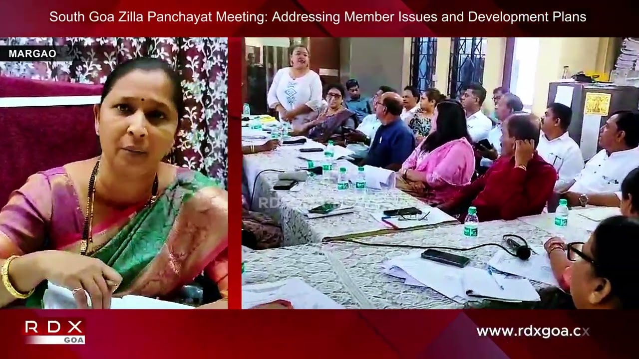 South-Goa Zilla Panchayat Meeting: Addressing Member Issues and ...