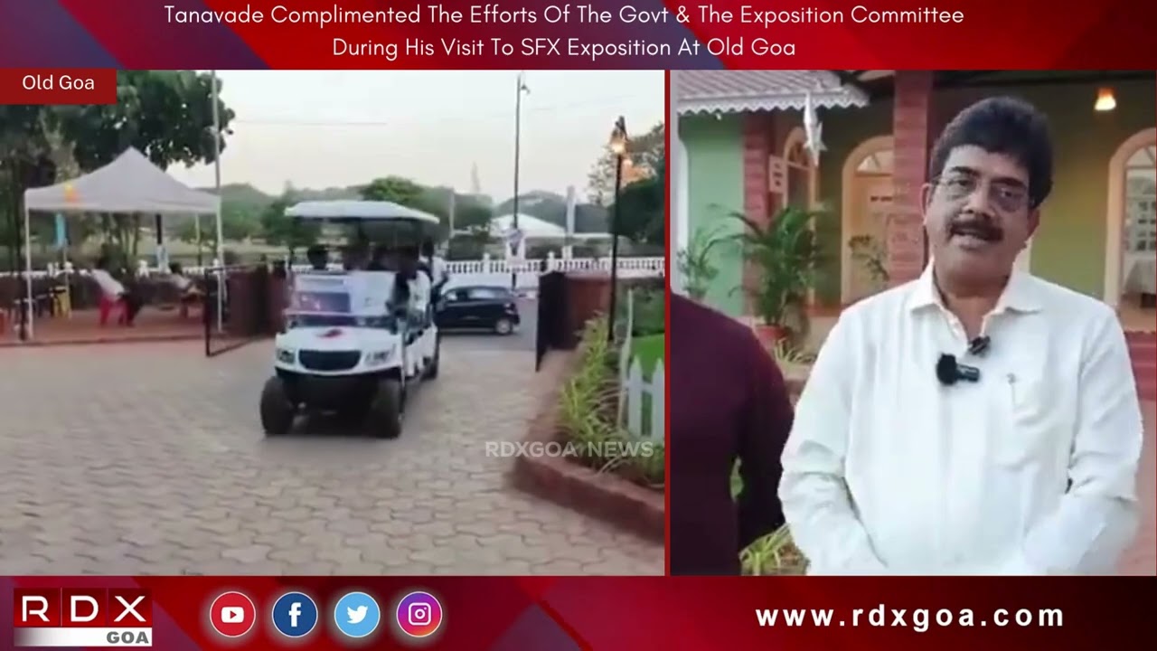 Tanavade Visits SFX Exposition At Old Goa - RDX Goa
