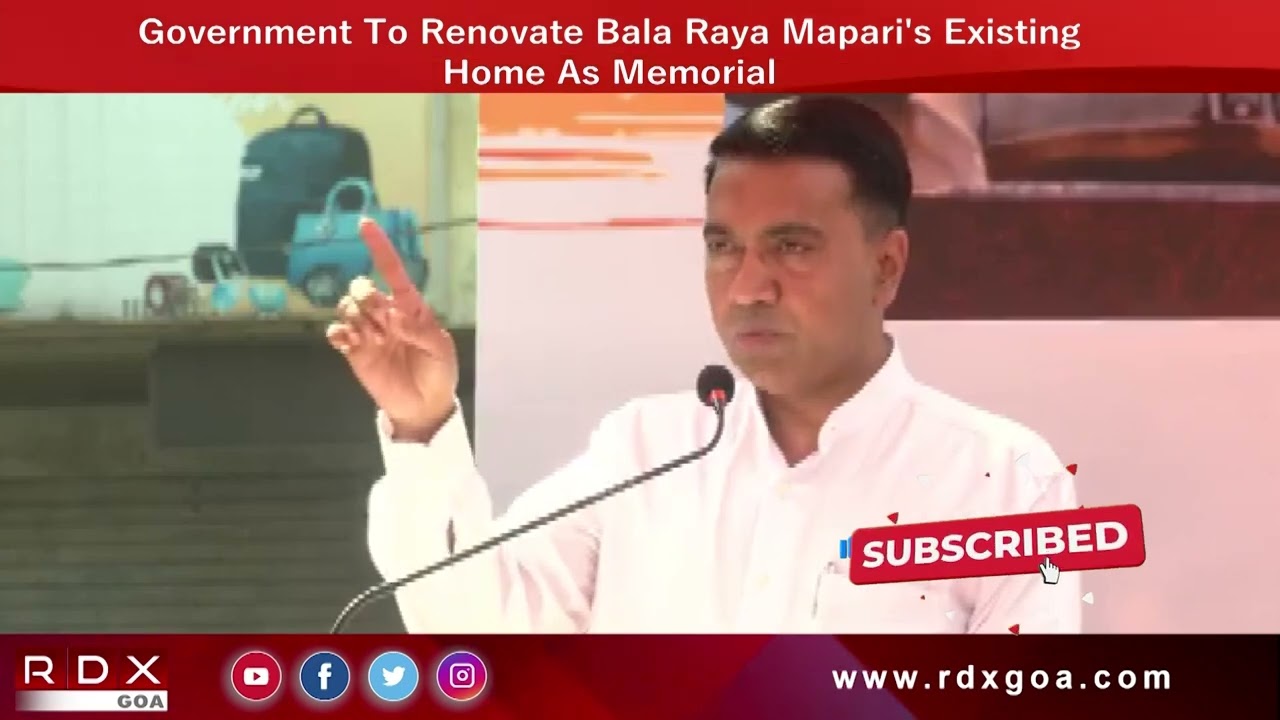 Government To Renovate Bala Raya Mapari's Existing Home As Memorial - RDX Goa