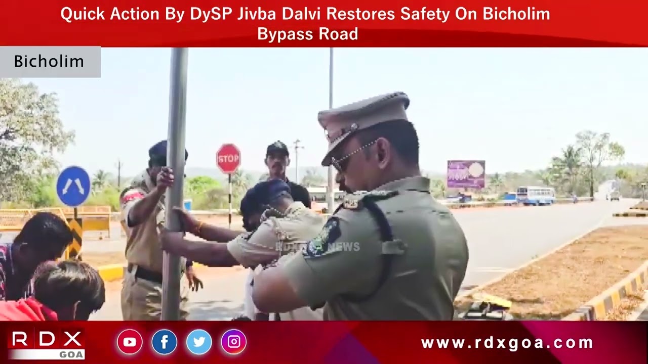 Quick Action By DySP Jivba Dalvi Restores Safety On Bicholim Bypass ...