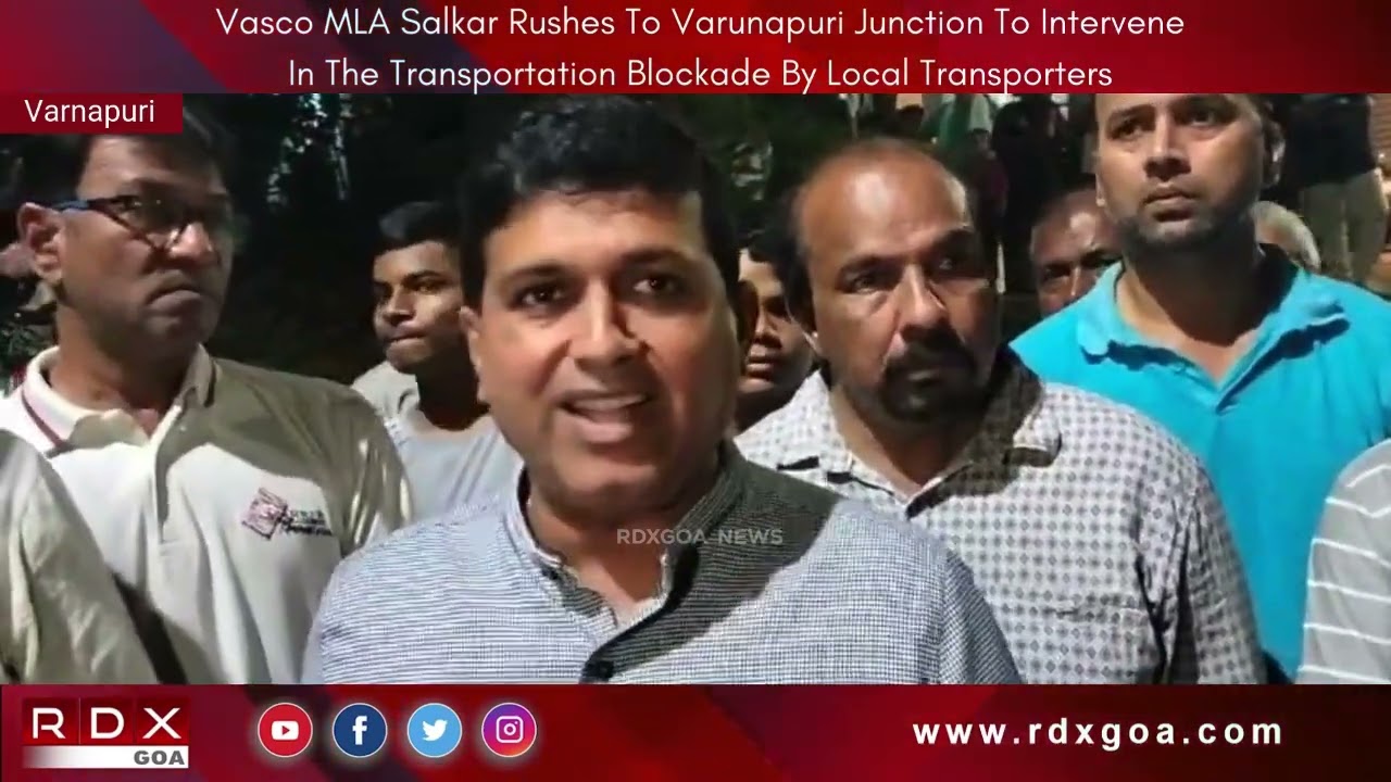 Vasco MLA Rushes To Varunapuri Junction To Intervene In Transportation ...