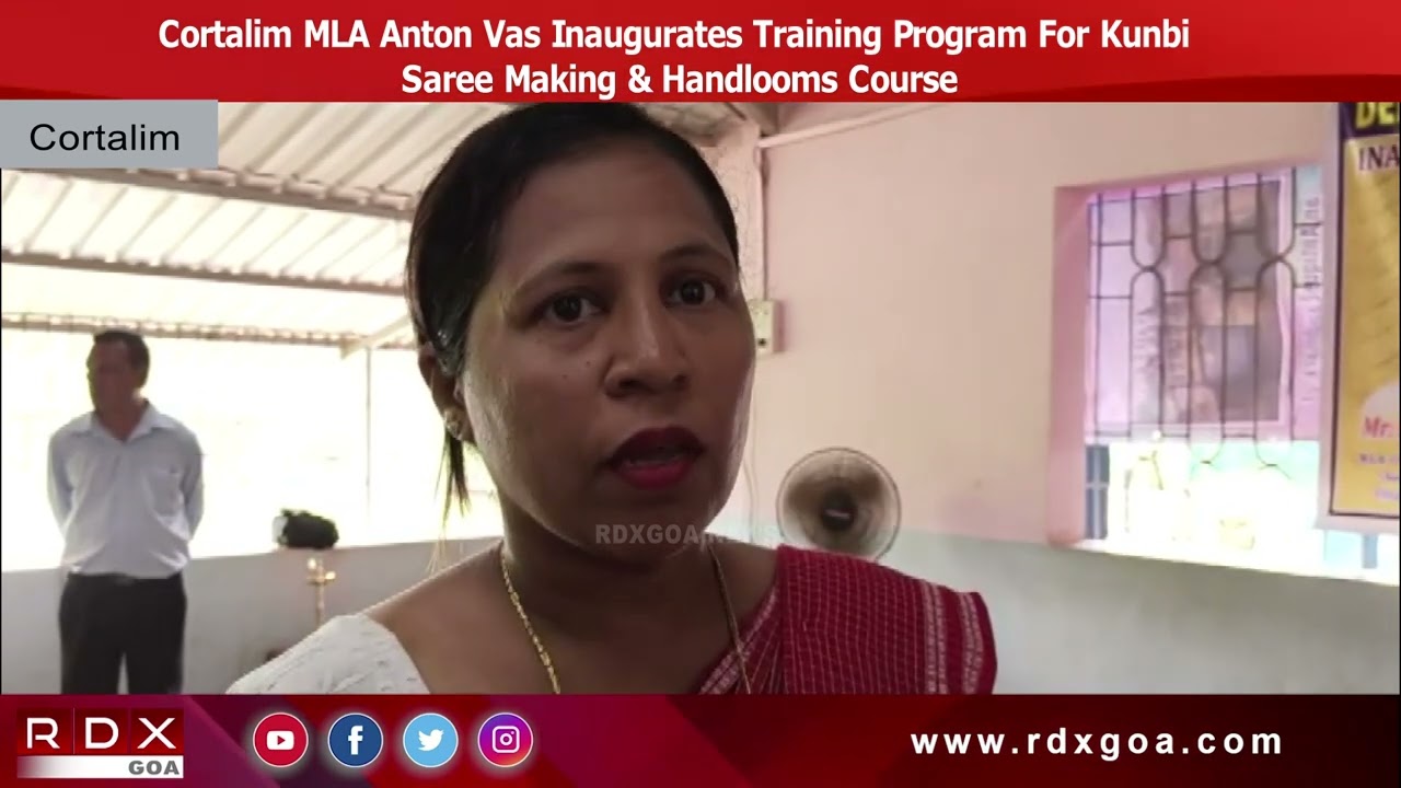 Cortalim MLA Anton Vas Inaugurates Training Program For Kunbi Saree ...