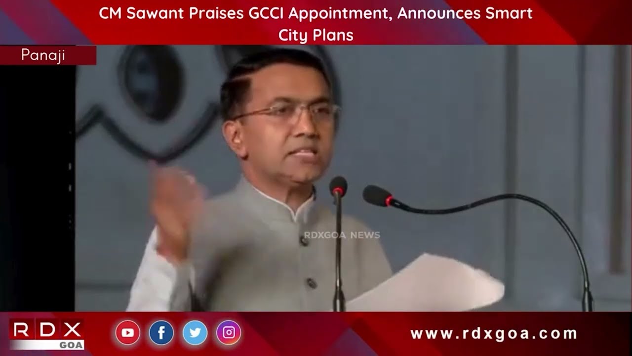 CM Sawant Praises GCCI Appointment, Announces Smart City Plans - RDX Goa