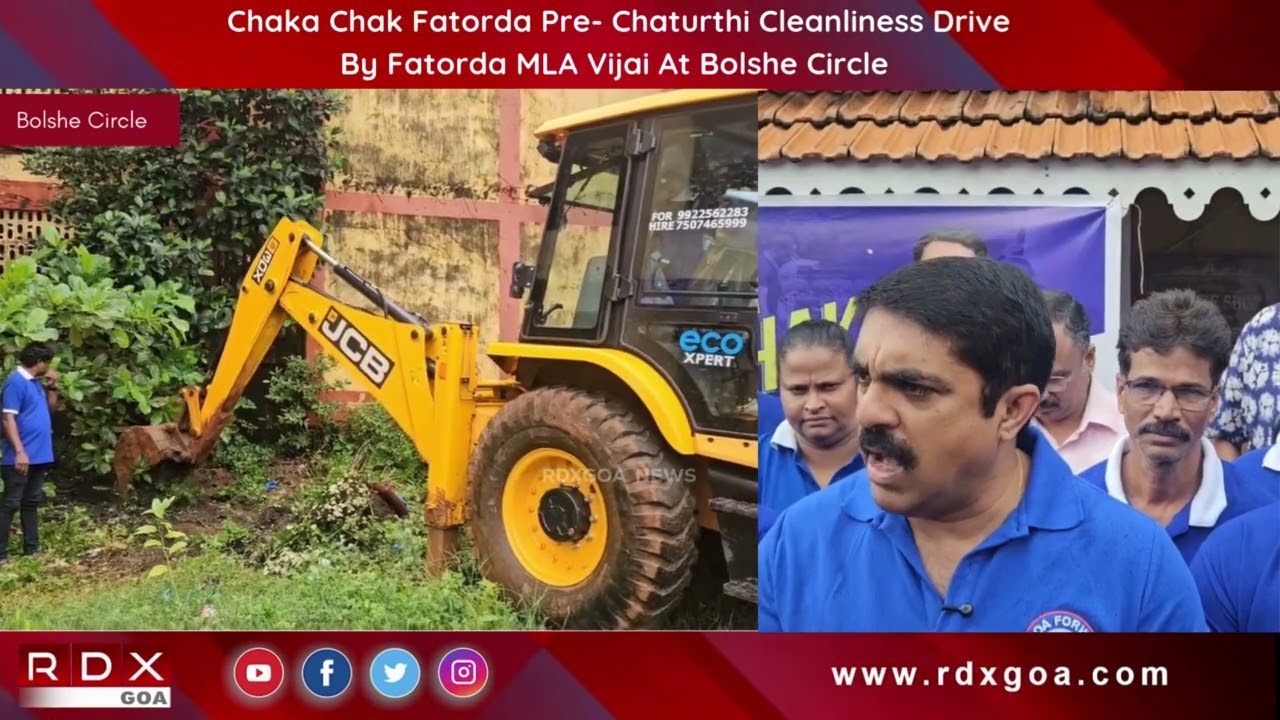 Chaka Chak Fatorda Pre Chaturthi Cleanliness Drive By Fatorda MLA Vijai ...