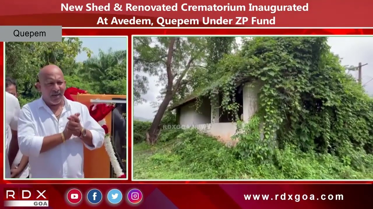 New Shed & Renovated Crematorium Inaugurated At Avedem, Quepem Under ZP ...