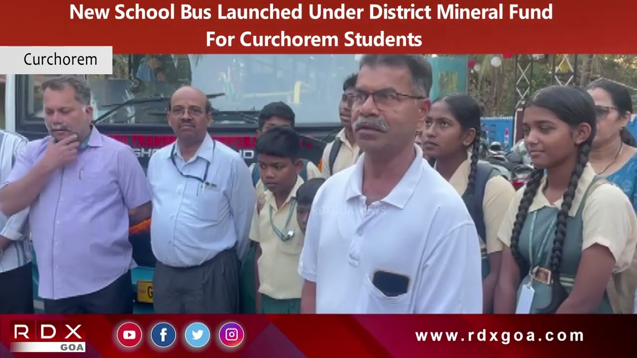 New School Bus Launched Under District Mineral Fund For Curchorem ...
